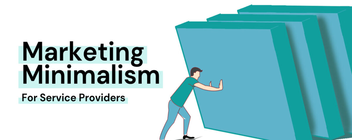 Less is More: Effective Minimalist Marketing
